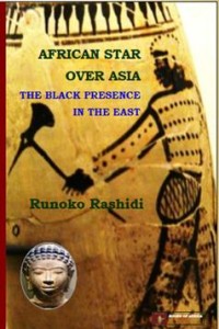 AFRICAN STAR OVER ASIA: The Black Presence in the East – Dr. Runoko Rashidi